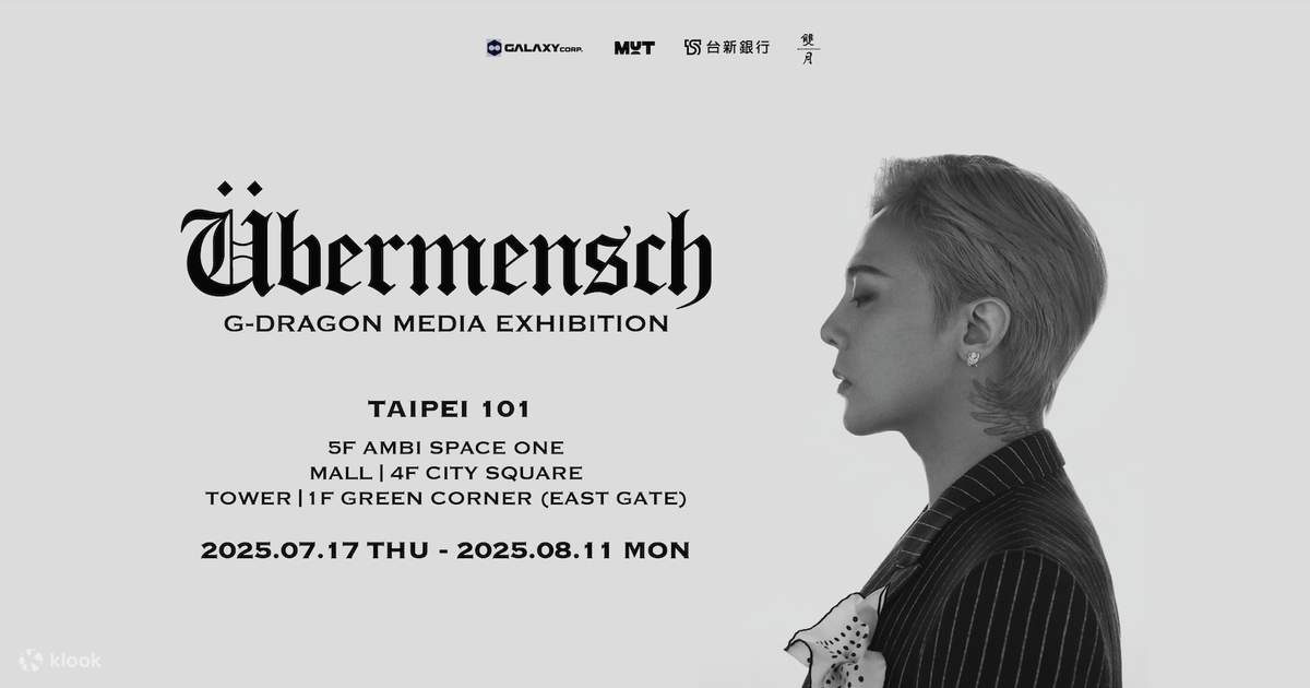 G-DRAGON MEDIA EXHIBITION : Übermensch - Klook